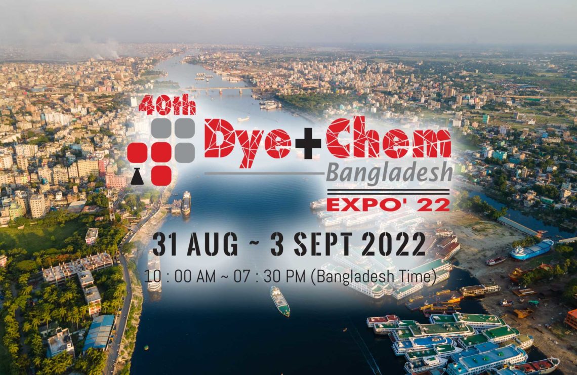 40th Dye+Chem Bangladesh 2022 – After the pandemic textile chemicals exhibition is back in DHAKA ...